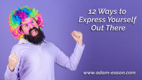 12 Ways to Express Yourself Out There - Adam Eason