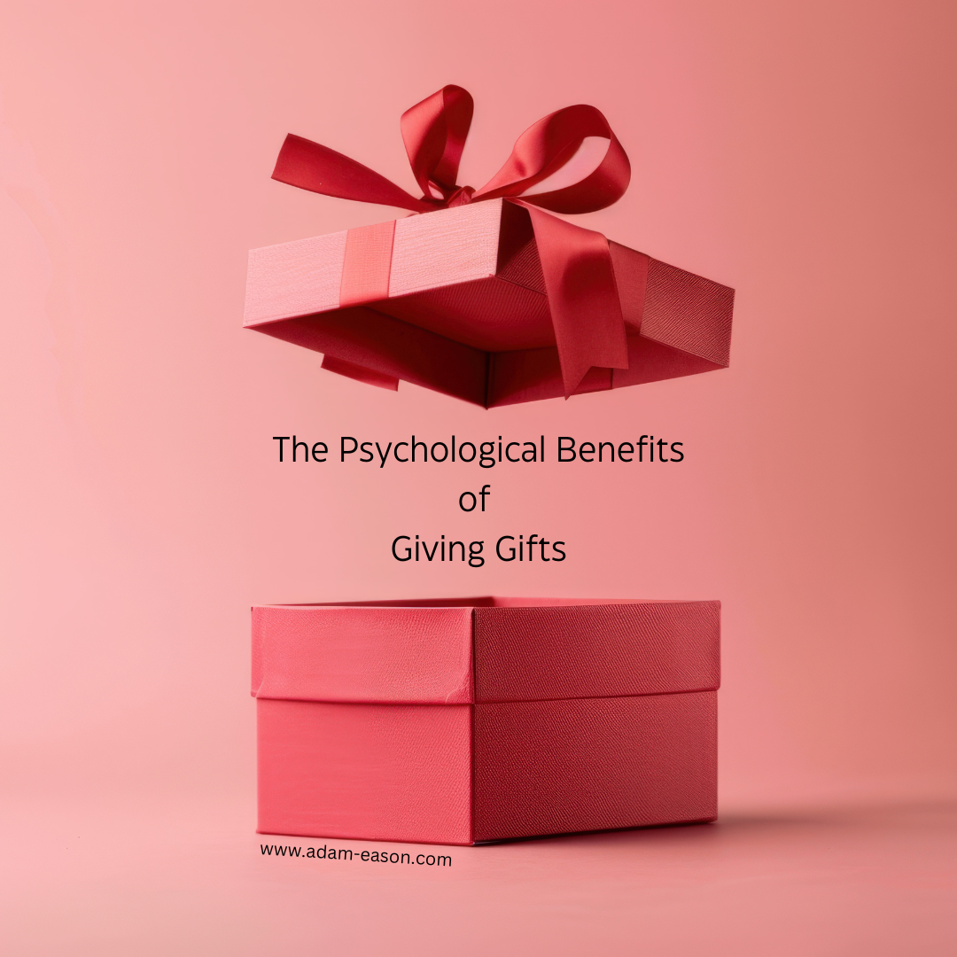 The Psychological Benefits of Giving Gifts - Adam Eason