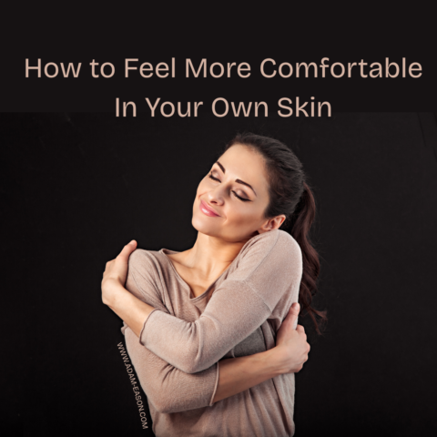 How to Feel More Comfortable in Your Own Skin - Adam Eason