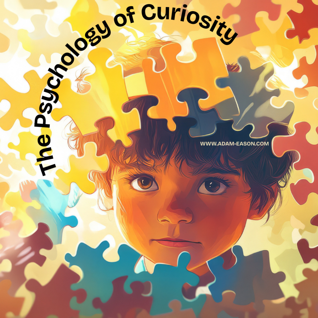 The Psychology of Curiosity: For Learning, Creativity, and Well-Being